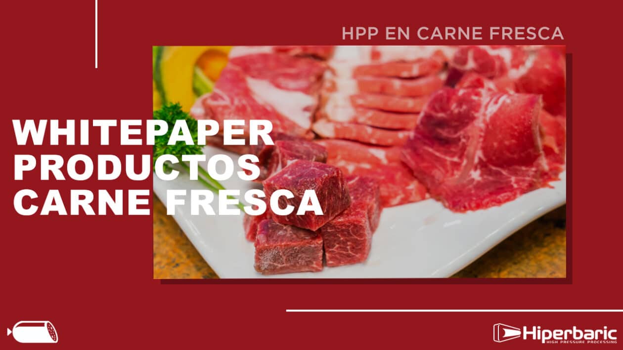Meat Products Preservation by HPP - Hiperbaric