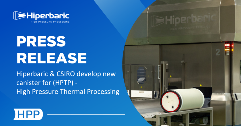 Hiperbaric and CSIRO Develop New Canister for High Pressure Thermal Processing (HPTP) - Hiperbaric